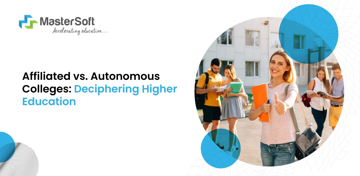 Affiliated vs. Autonomous Colleges: Deciphering Higher Education