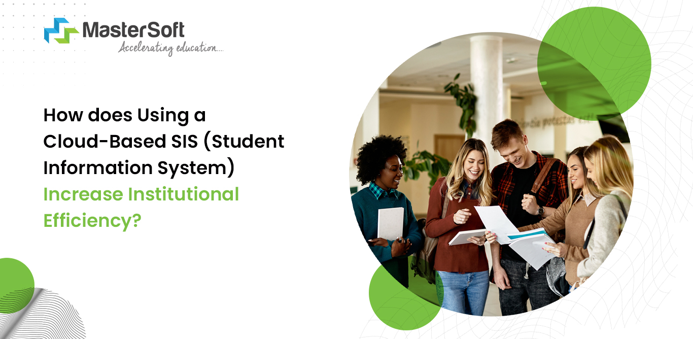How does Using a Cloud-Based SIS (Student Information System) Increase ...