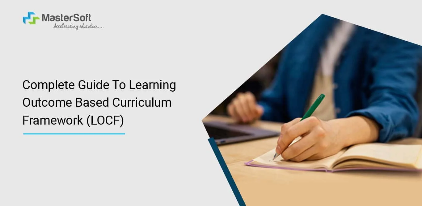 LOCF: Complete Guide to Learning Outcome Based Curriculum Framework (LOCF)