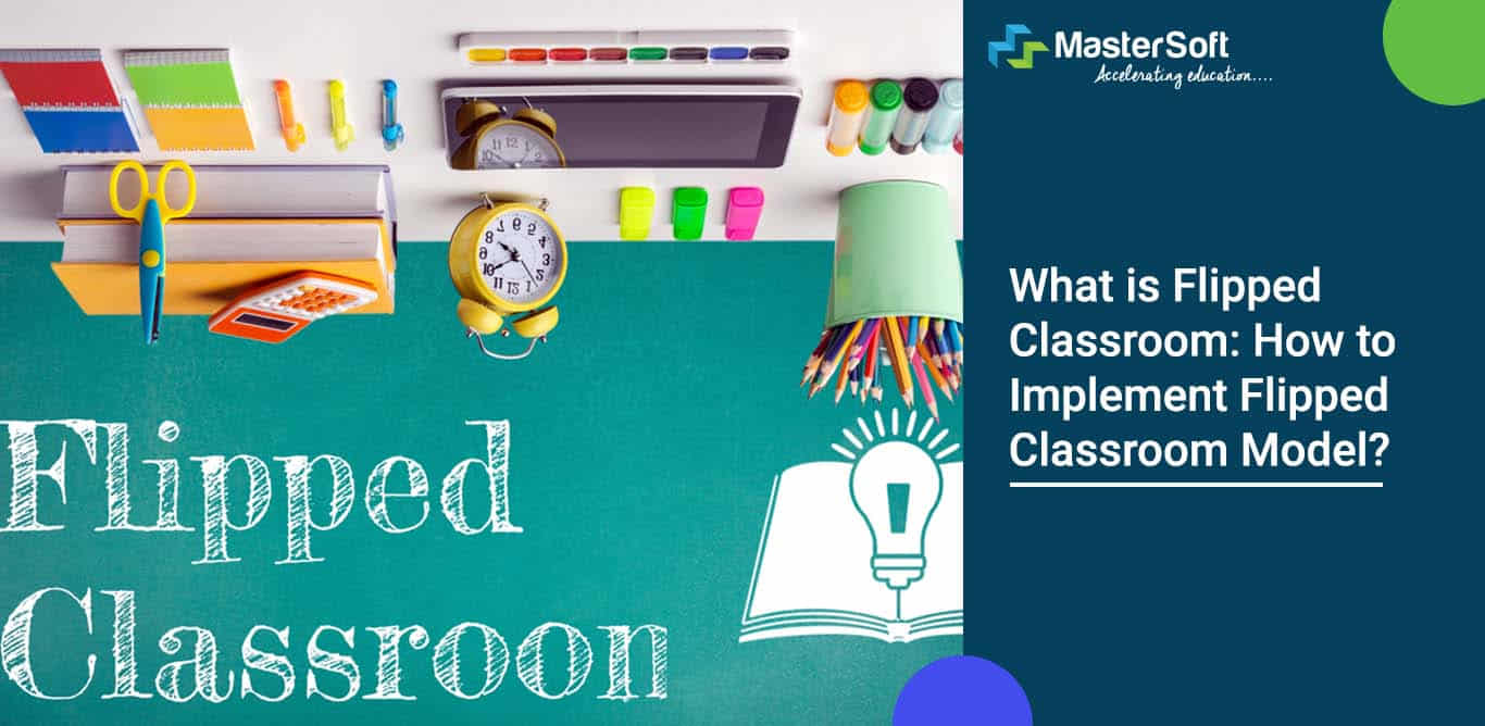 What Is Flipped Classroom How To Implement Flipped Classroom Model 