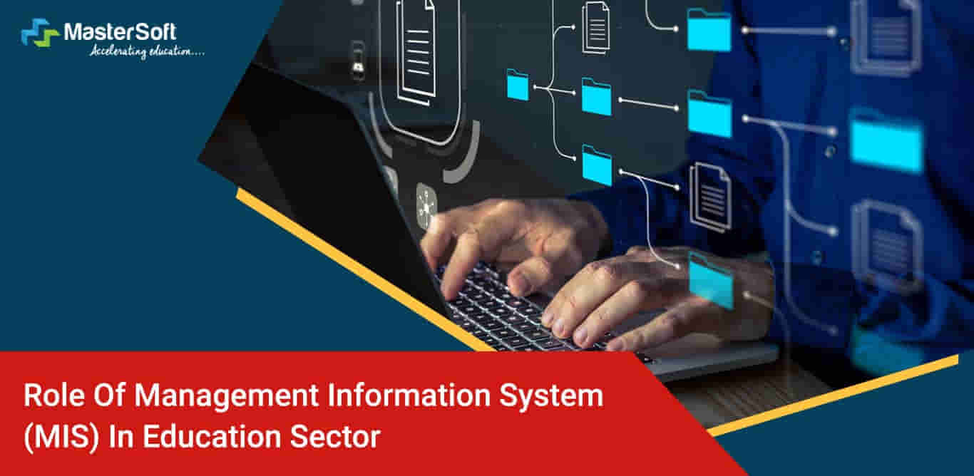 Role Of Educational Management Information System (MIS) In Education Sector