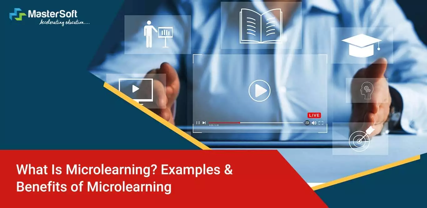 What Is Microlearning? Examples & Benefits of Microlearning
